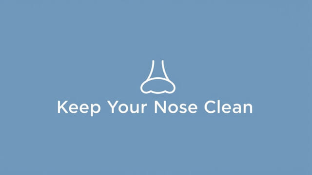 Keep Your Nose Clean Meaning